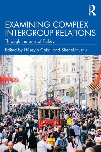 Examining Complex Intergroup Relations : Through the Lens of Turkey by ...