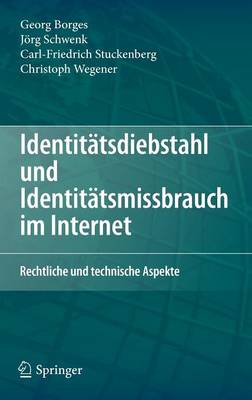 Identitatsdiebstahl Und Identitatsmissbrauch Im Internet: Rechtliche ...