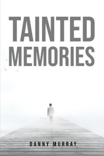 Tainted Memories by Danny Murray | eBay