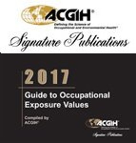 2017 Guide to Occupational Exposure Values Acgih 9781607260912| eBay