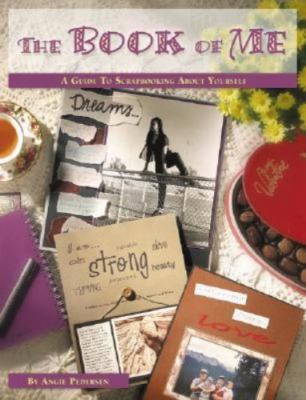 The Book of Me: A Guide to Scrapbooking about Yourself by Pedersen ...
