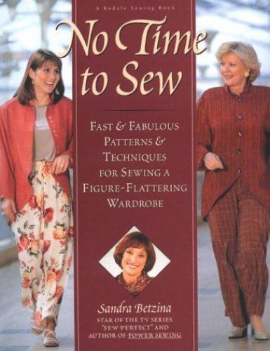 No Time to Sew: Fast & Fabulous Patterns & Techniques for Sewing a ...