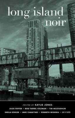 Kaylie Jones Long Island Noir (Paperback) Akashic Noir Series (UK ...