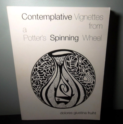 Contemplative Vignettes from a Potter's Spinning Wheel *SIGNED* | eBay
