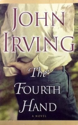 The Fourth Hand, John Irving | eBay