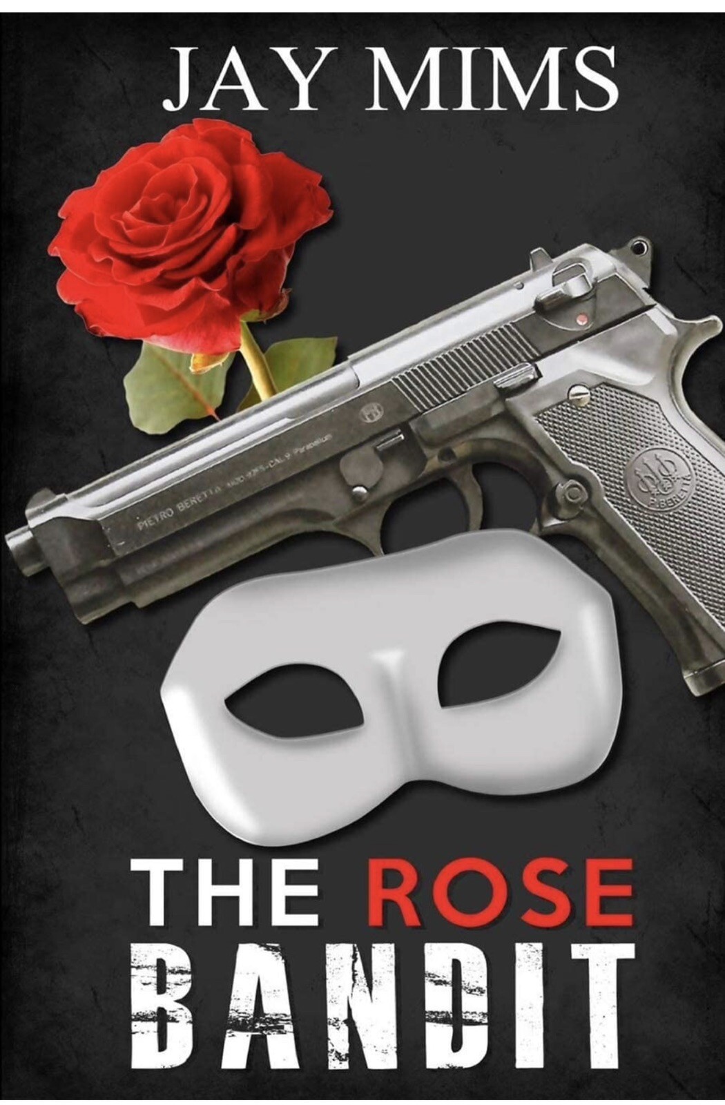 The Rose Bandit by Jay Mims (2016, Trade Paperback) 9781530130313| eBay