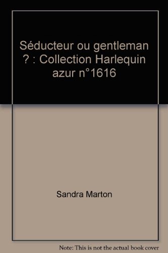Seducteur ou gentleman ? : Collection Harlequin azur n?1616, Sandra ...