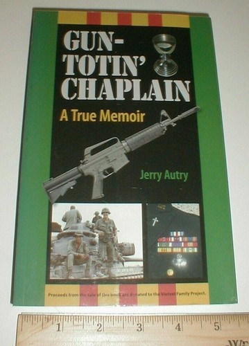 Gun Totin' Chaplain Jerry Autry Memoir Vietnam War Book 2006 Signed | eBay