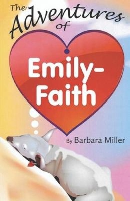 The Adventures of Emily-Faith by Miller, Barbara [Paperback] NEUF | eBay
