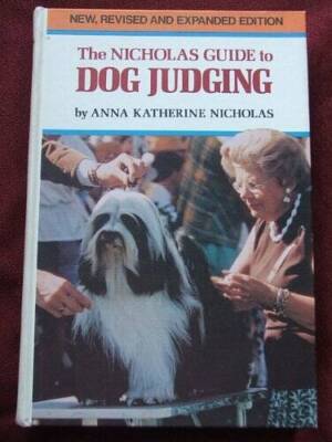 The Nicholas guide to dog judging - Hardcover By Nicholas, Anna ...