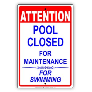 Attention Pool Closed For Maintenance For Swimming Notice Aluminum ...