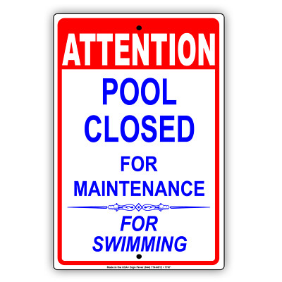Attention Pool Closed For Maintenance Alert Awareness Notice Aluminum ...
