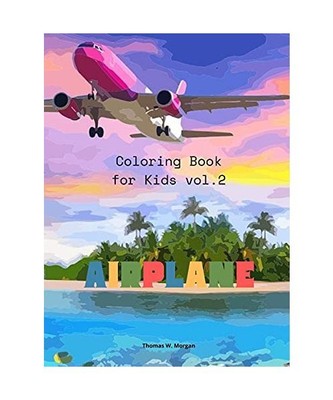 Airplane Coloring Book for Kids vol.2: Amazing Airplanes Coloring and ...