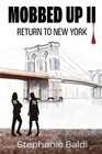 Mobbed Up II: Return to New York Baldi, Stephanie Paperback ...