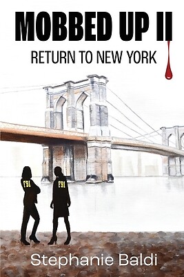 Mobbed Up II: Return to New York Baldi, Stephanie Paperback ...