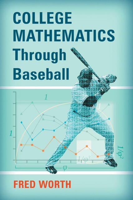 College Mathematics Through Baseball von Fred Worth (2015, Taschenbuch ...