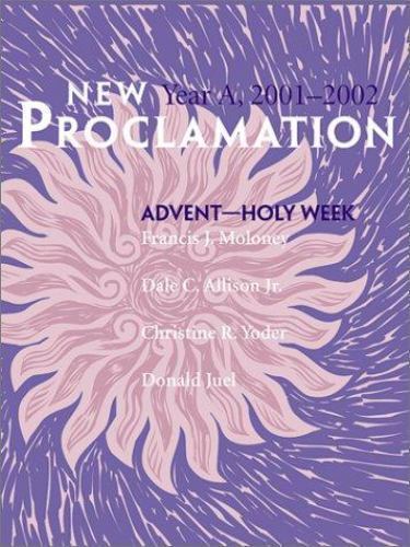 New Proclamation : Year A, Advent Through Holy Week, 2001-2002 by ...