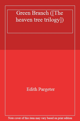 The Green Branch #2 of the Heaven Tree Trilogy By Edith Pargeter | eBay