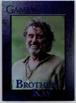 2017 Rittenhouse Game of Thrones Season 6 #99 Brother Ray Foil | eBay