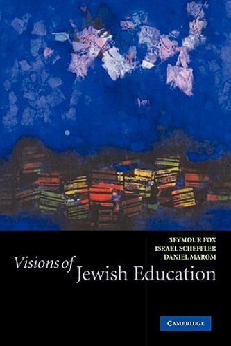 Visions of Jewish Education by Israel Scheffler: New 9780521528993| eBay