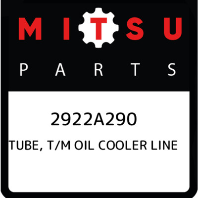 2922A290 Mitsubishi Tube, t/m oil cooler line 2922A290, New Genuine OEM ...