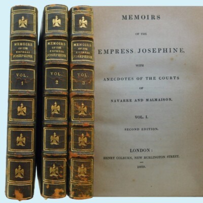 1829 Memoirs of the Empress Josephine ~ Henry Colburn, London ~Three ...