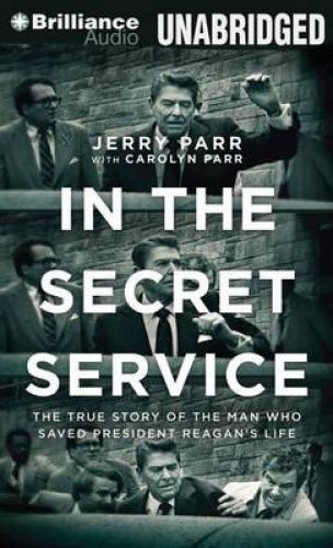 In the Secret Service: The True Story of the Man Who Saved President ...
