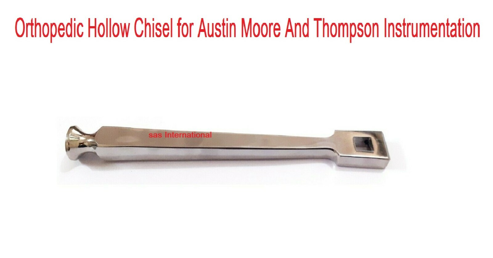 Orthopedic Hollow Chisel for austin moore and thompson instrumentation ...