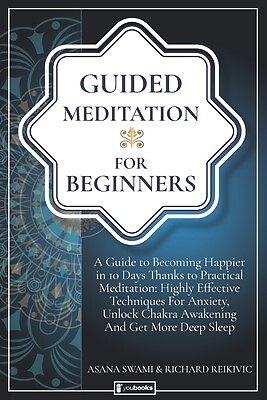 Guided Meditation For Beginners Guide Becoming Happier In 1 by Reikivic ...