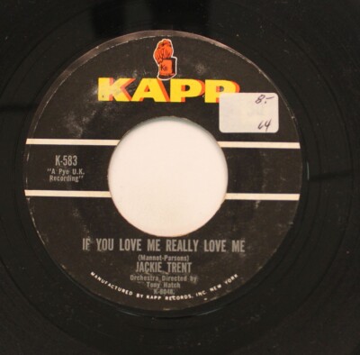 Jackie Trent - 45 - If You Love Me Really Love Me / Only One Such As ...