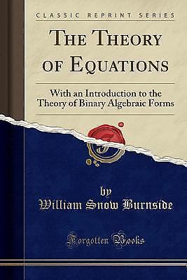 Theory of Equations : With an Introduction to the Theory of Binary ...