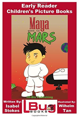 Maya Goes To Mars - Early Reader - Children's P, Stokes, Davidson ...