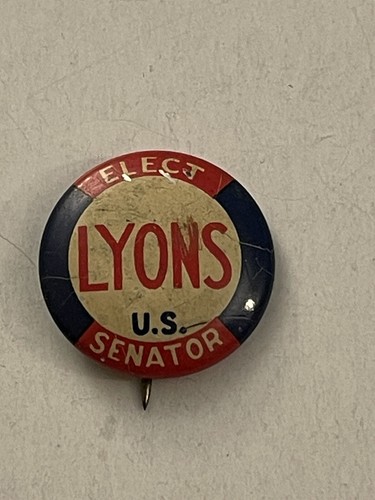 Vintage Elect Lyons US Senator Political Button Pin Pinback PB30F | eBay