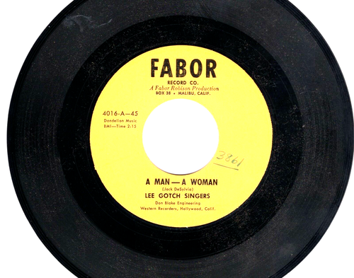 LEE GOTCH SINGERS: A MAN - A WOMAN / YOU'LL ALWAYS BE MY LOVE .. 45 RPM ...