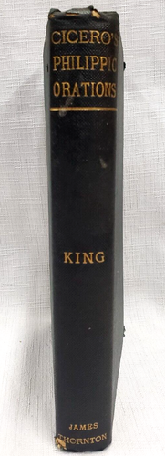 King 1878,PHILIPPIC ORATIONS OF CICERO,Rome 44 BC,History,Caesar ...