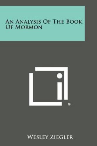 Analysis of the Book of Mormon by Wesley Ziegler (2013, Trade Paperback ...