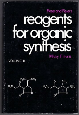 Volume 11, Fiesers' Reagents for Organic Synthesis ~ Fieser, Mary HC ...