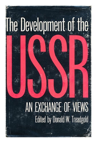 TREADGOLD, DONALD W. (1922-?) The development of the USSR : an exchange ...