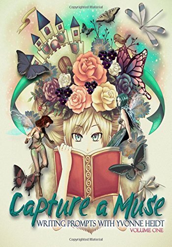 CAPTURE A MUSE - A WRITE PROMPT JOURNAL: WRITING PROMPTS By Yvonne ...