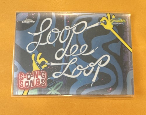 2025 Topps Chrome SpongeBob Square Pants S-O-N-G Songs Loop De Loop #S ...