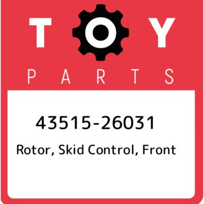 43515-26031 Toyota Rotor, skid control, front 4351526031, New Genuine ...