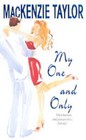 My One and Only - Mass Market Paperback By Taylor, MacKenzie - GOOD ...