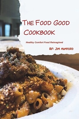 The Food Good Cookbook Healthy Comfort Jim Mumford Paperback ...