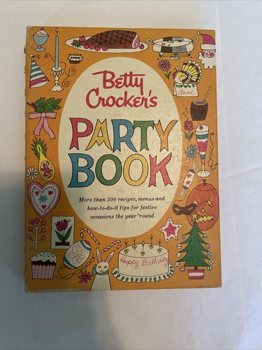 Betty Crocker's Party Book -recipes menus tips for festive occasions 1960 HC | eBay