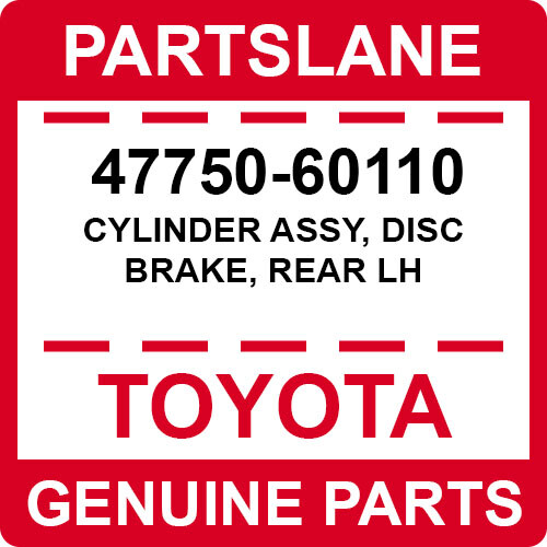 47750-60110 Toyota OEM Genuine CYLINDER ASSY, DISC BRAKE, REAR LH | eBay