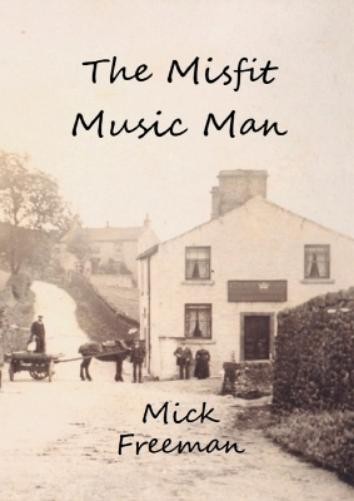 Mick Freeman The Misfit Music Man (Paperback) | eBay UK