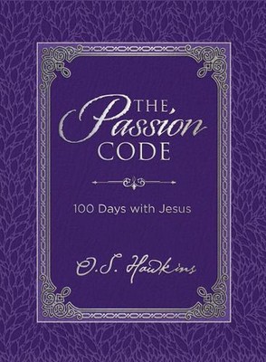 The Passion Code: 100 Days with Jesus by O.S. Hawkins (English) Hardcover Book 9781400211500| eBay