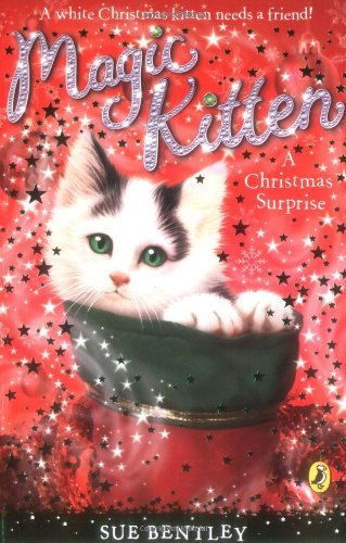 Magic Kitten: A Christmas Surprise By Sue Bentley 9780141323237 | eBay