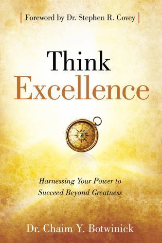 Think Excellence: Harnessing Your Power to Succeed Beyond Greatness ...