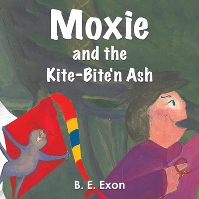 Moxie and the Kite-Bite'n Ash by B.E. Exon (English) Paperback Book ...